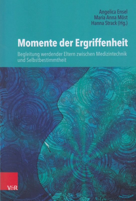 Angelica Ensel | Maria Anna Möst | Hanna Strack (Hg.): Momente der ...